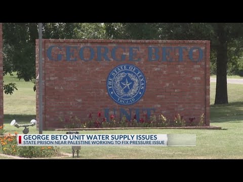 TDCJ responds to water concerns at George Beto Unit near Palestine