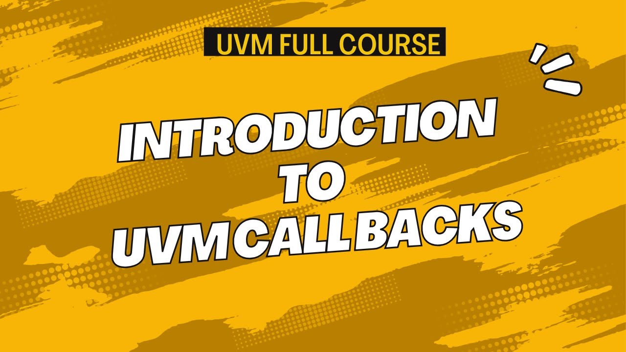 UVM Callbacks in SystemVerilog | Simplified Explanation with Examples