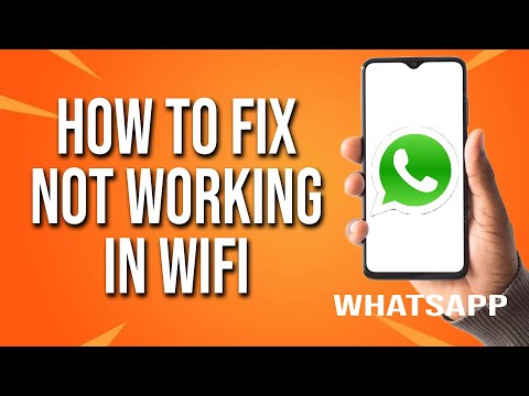 How To Fix WhatsApp Not Working In Wifi