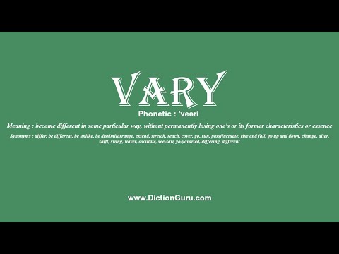 How to Pronounce vary with Meaning, Phonetic, Synonyms and Sentence Examples