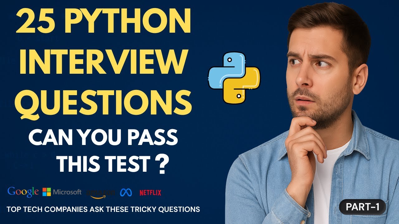 25 Python Interview Questions (Part 1) – Can You Crack This Entry-Level Test?