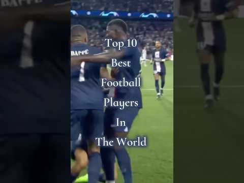 Top 10 best football players in the world