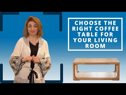 How to Choose the Right Coffee Table for Your Living Room!