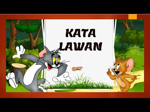 KATA LAWAN ANTONIM BAHASA MELAYU
