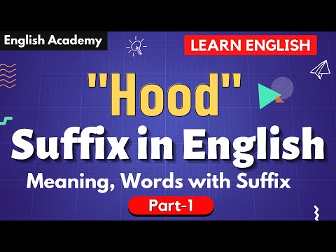 'hood' suffix in English - meaning. Words with suffix "hood"