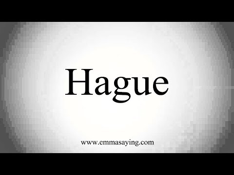How to Pronounce Hague