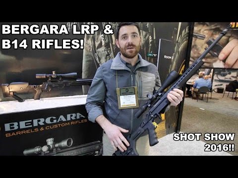 Bergara LRP & B14 Rifles! Spanish and American Precision