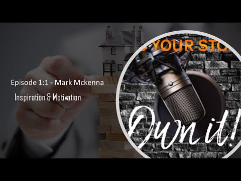 Episode 1:1 (feat. Mark Mckenna) talks about his fire & inspiration