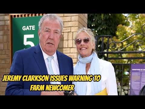 Jeremy Clarkson issues warning to farm newcomer as Lisa Hogan.