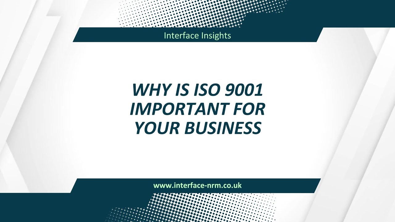 Interface Insights Why is ISO 9001 important for your business