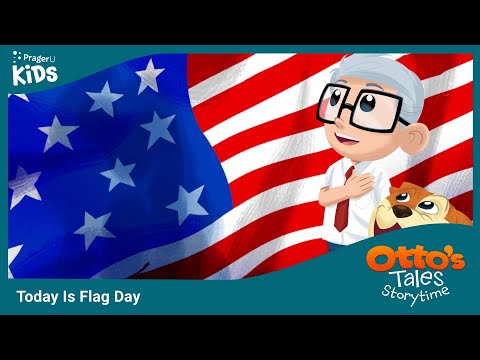 Otto's Tales: Today Is Flag Day! | PragerU Kids