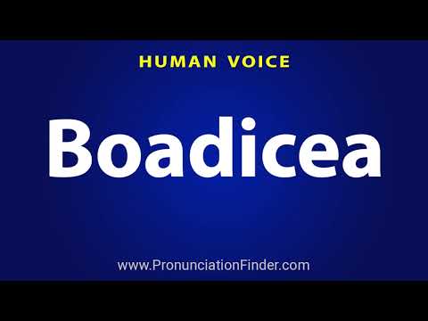 How To Pronounce Boadicea
