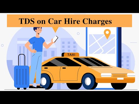 TDS on car hire charges - Section 194C of Income Tax Act 1961