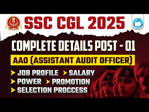 SSC CGL AAO (Assistant Audit Officer) 2025 Complete Details | Job Profile, Salary, Power, Promotion