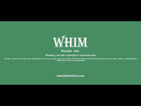 whim: How to pronounce whim with Phonetic and Examples