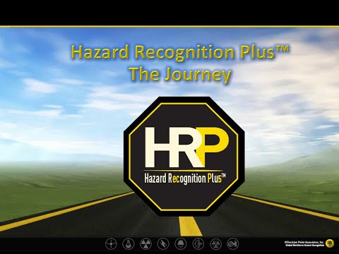 Hazard Recognition Plus(tm) - Embark on the Journey