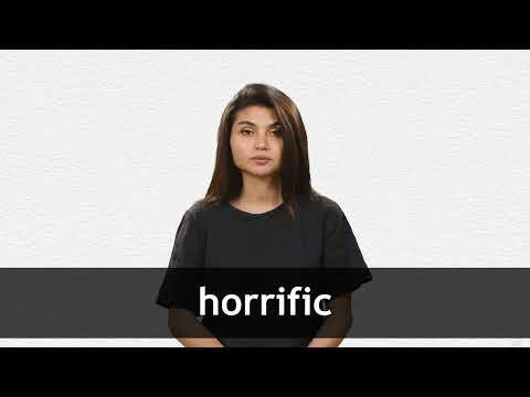 HORRIFIC definition in American English | Collins English Dictionary