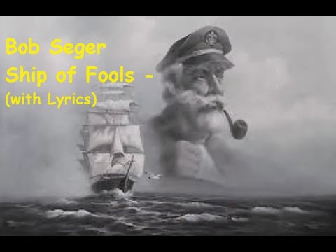 Bob Seger - Ship Of Fools (with LYRICS)