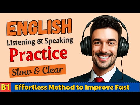 B1 English Listening Practice | Effortless Method to Improve Fast | Boost Your Listening Skills Now