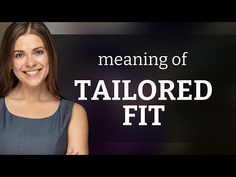 Understanding "Tailored Fit": A Guide to English Phrases