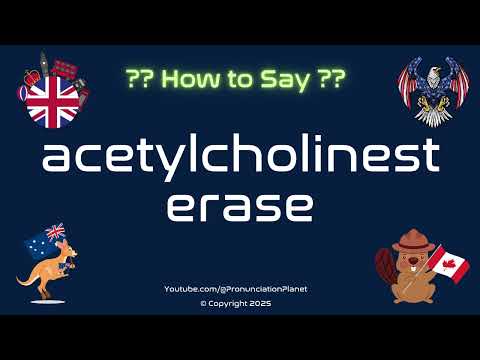 ๐งช๐ง How to Pronounce acetylcholinesterase? (CORRECTLY) | Pronunciation Planet