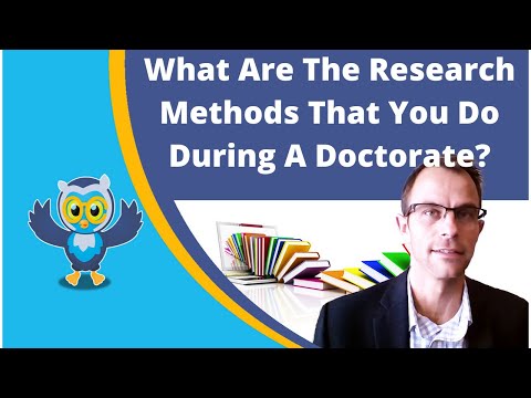 PhD Research Methods: What Are The Research Methods That You Do During A Doctorate?
