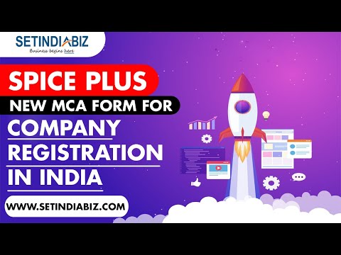 Spice Plus Form | New MCA Form for Company Registration in India|MCA update 2020 | Full Explanation