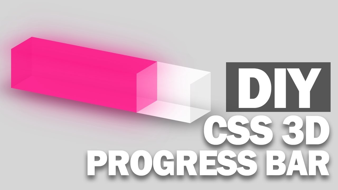 DIY 3D CSS Progress Bar Tutorial