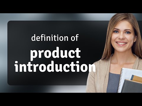 Product introduction — meaning of PRODUCT INTRODUCTION