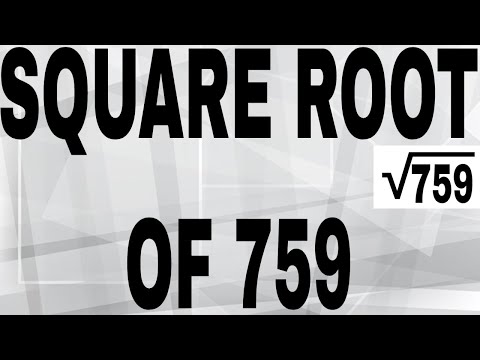 SQUARE ROOT OF 759