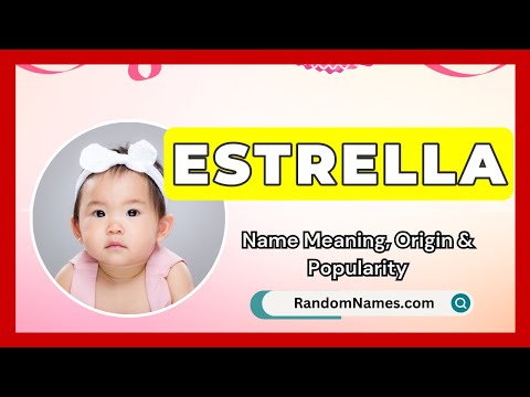 Estrella - Baby Girl Name Meaning, Origin & Popularity - RandomNames.com