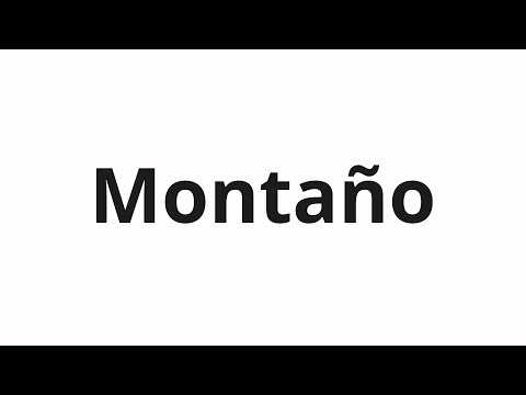 How to pronounce Montaño