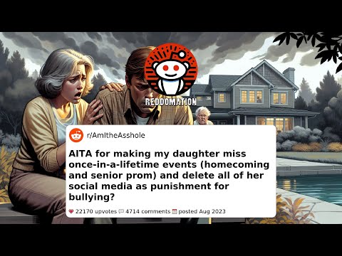 AITA for making my daughter miss once-in-a-lifetime events (homecoming and senior prom) and delet...