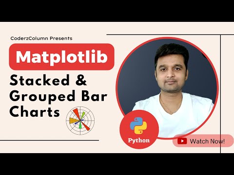 Matplotlib - Stacked & Grouped Bar Charts | Python | Sunny Solanki