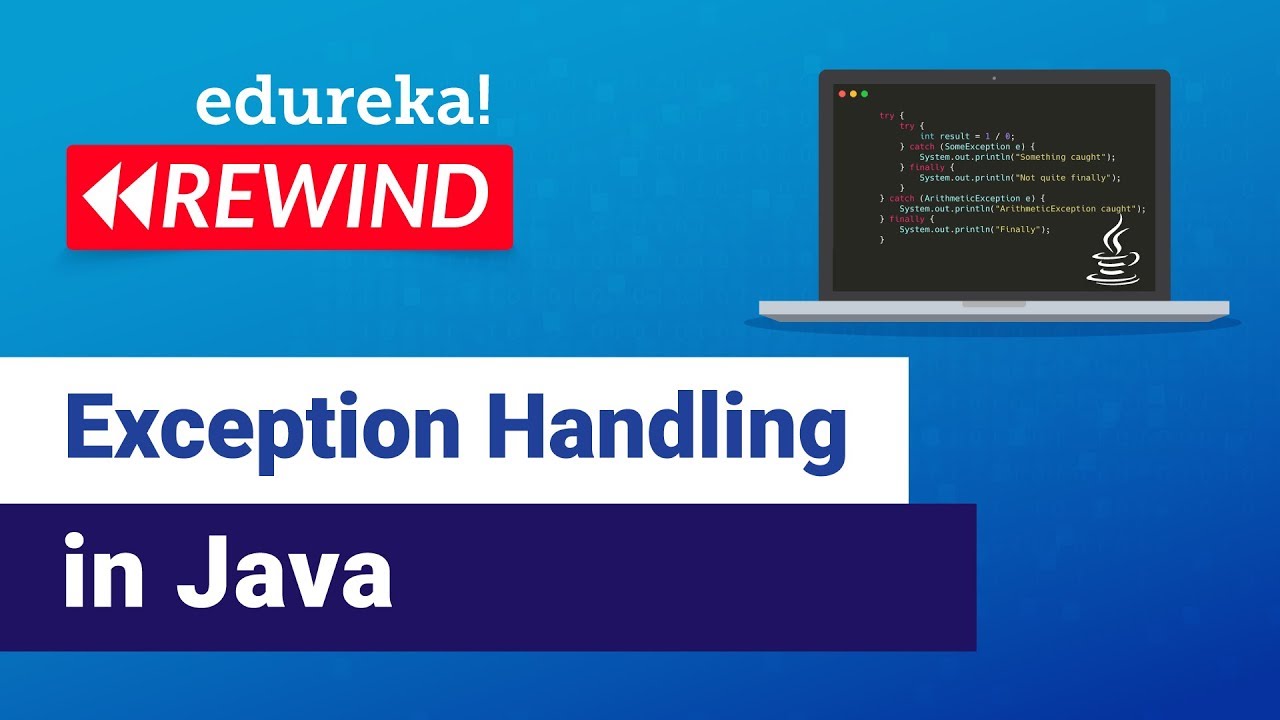 Java Exception Handling | Java Programming Tutorial | Java Training | Edureka | Java Rewind - 2