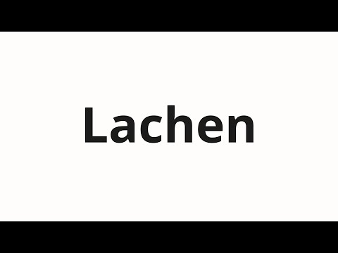 How to pronounce Lachen