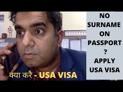 HOW TO APPLY FOR USA VISA IF YOU DO NOT HAVE A SURNAME IN PASSPORT AND ONLY GIVEN NAME IS PRESENT