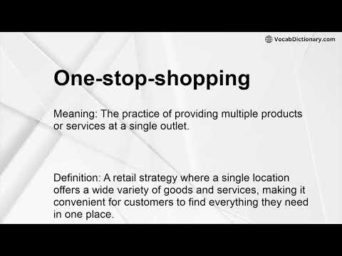 One-stop-shopping Meaning