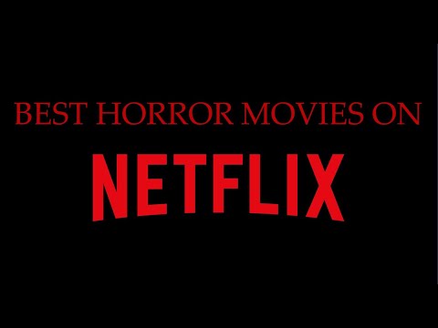 BEST Horror Movies on Netflix