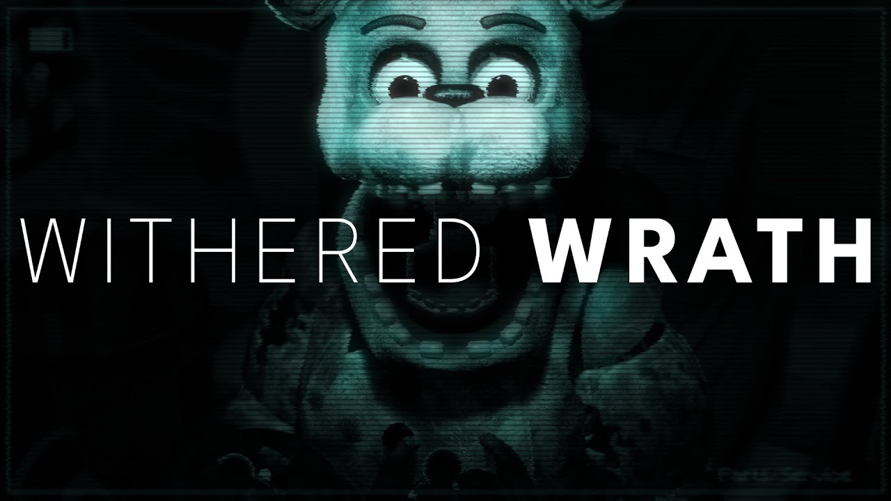 [SFM] WITHERED WRATH - FNaF POV