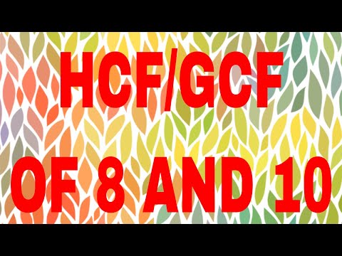 HCF of 8 and 10|GCF of 8 and 10