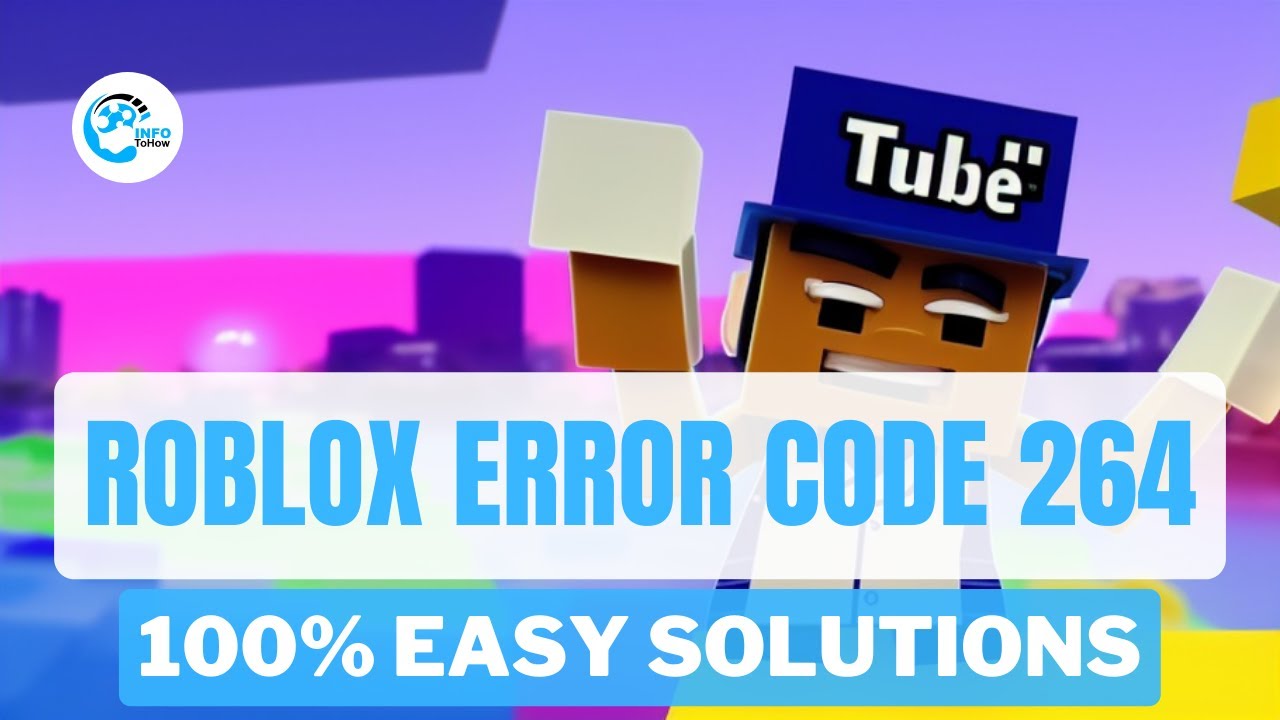 How to fix Roblox error code 264 | Simple Fix Guide