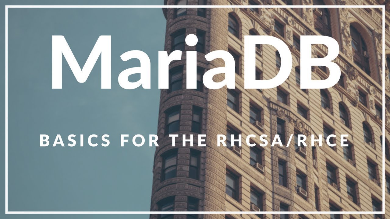 MySQL/MariaDB Basics (RHCE Certification Study)