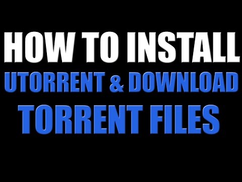 How to Install uTorrent and Download Torrented Files in Windows 7