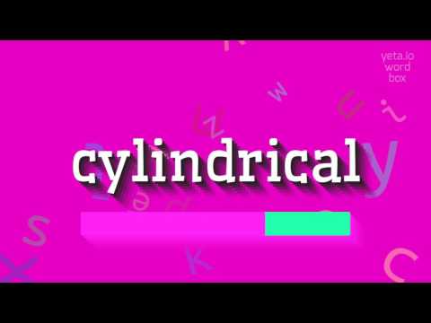 HOW TO PRONOUNCE CYLINDRICAL? #cylindrical