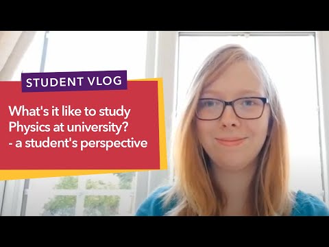 What's it like to study Physics at university? - a student's perspective