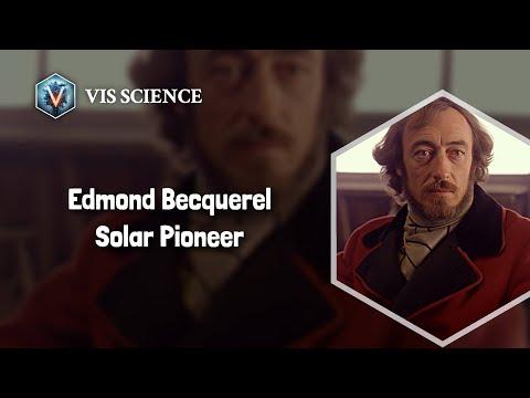 Edmond Becquerel: Illuminating the Scientific World | Scientist Biography