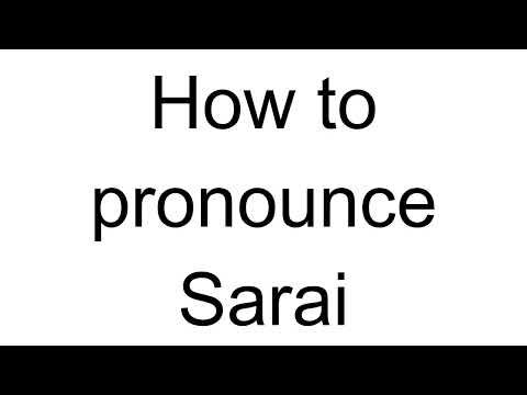 How to Pronounce Sarai (English)