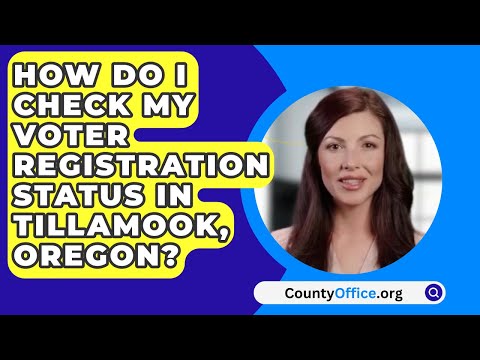 How Do I Check My Voter Registration Status In Tillamook, Oregon? - CountyOffice.org