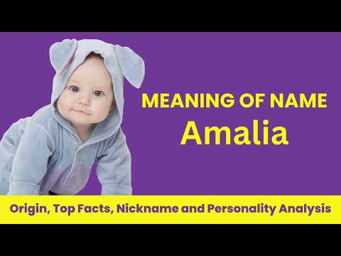 Amalia Baby Name Facts, Meaning, Personality, Nickname, Origin, Popularity, Similar Names and Poetry